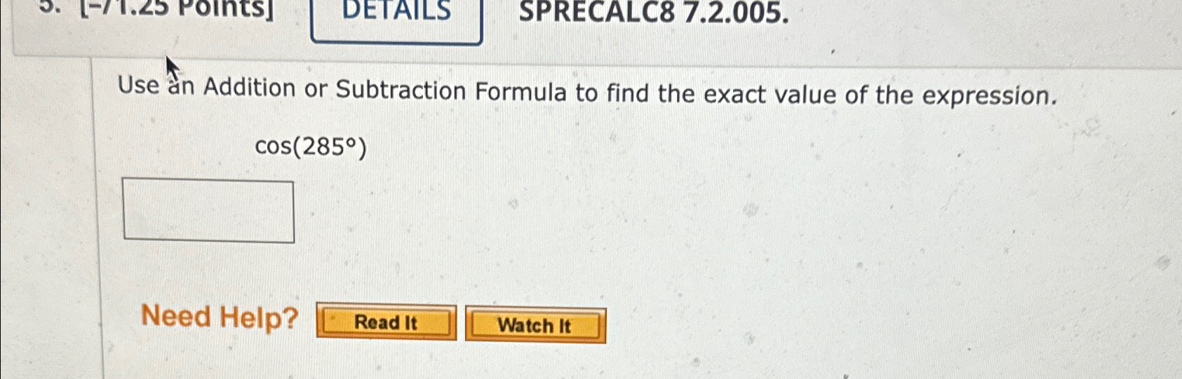 Solved Use an Addition or Subtraction Formula to find the | Chegg.com