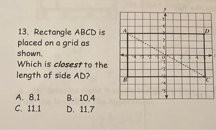 Solved 13. Rectangle ABCD is placed on a grid as shown. | Chegg.com