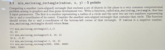 Solved 2.1 min_enclosing_rectangle (radius, x, y) - 5 points | Chegg.com