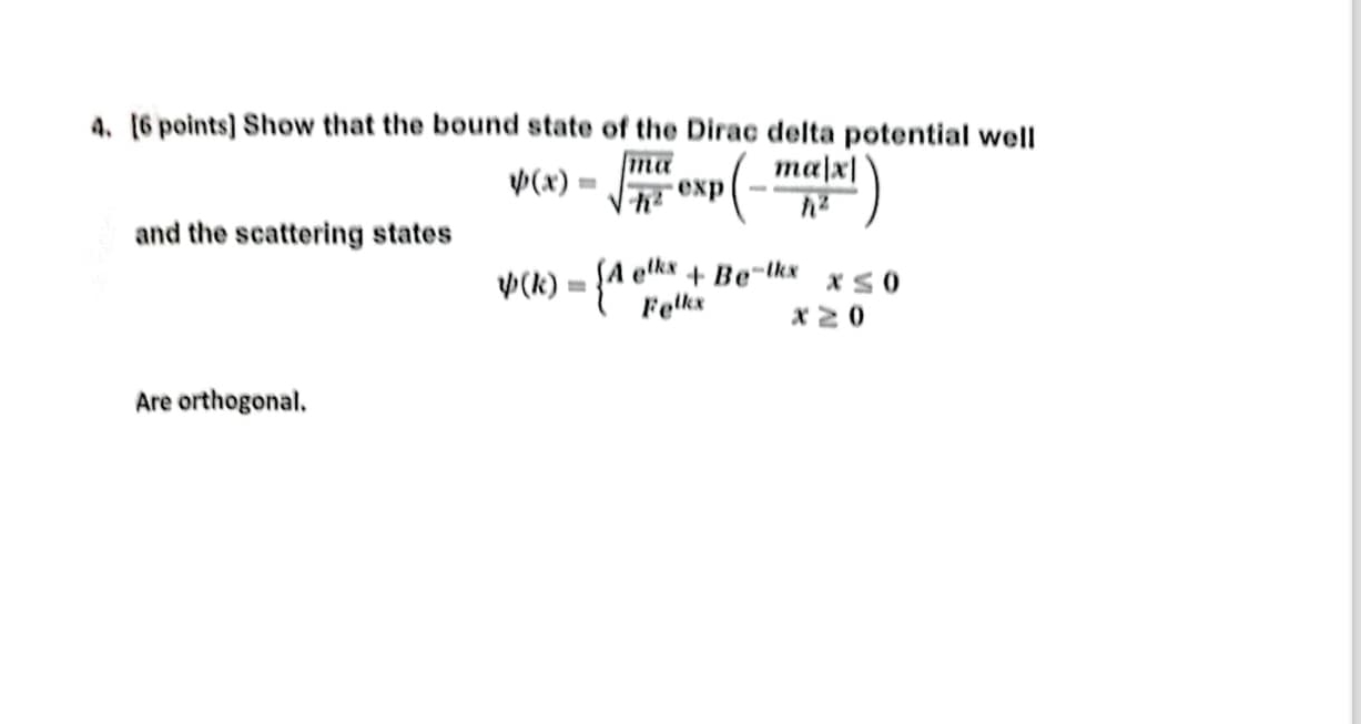 Solved [6 ﻿points] ﻿Show that the bound state of the Dirac | Chegg.com