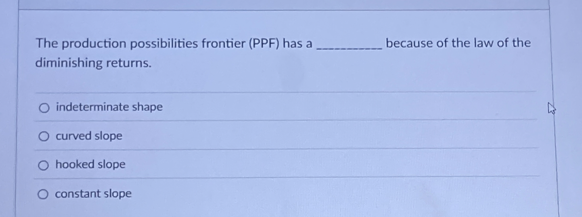Solved The production possibilities frontier (PPF) ﻿has | Chegg.com