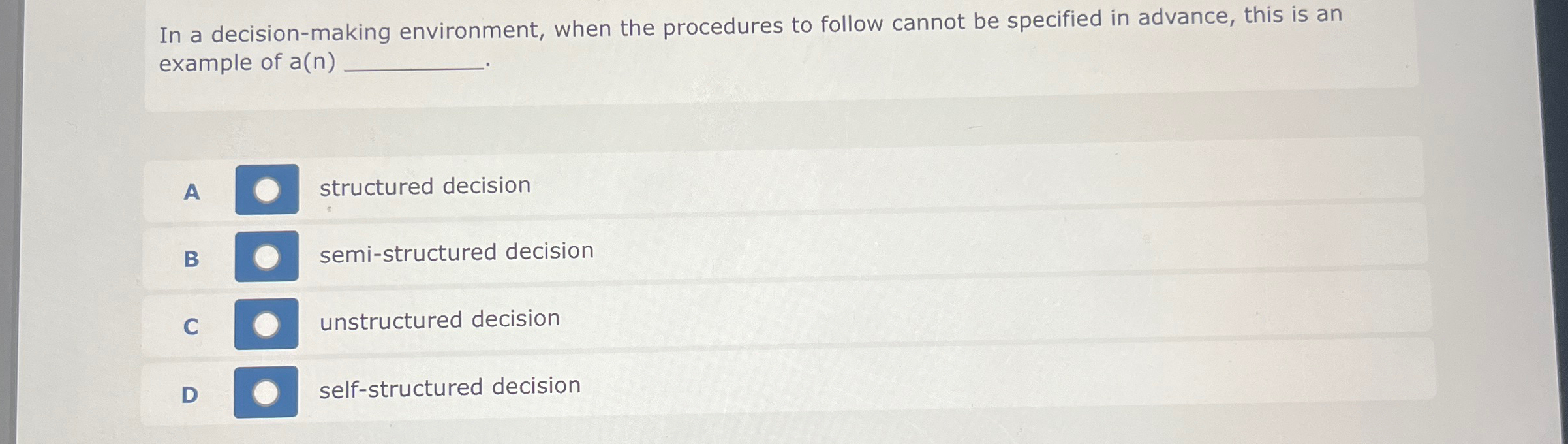 Solved In a decision-making environment, when the procedures | Chegg.com
