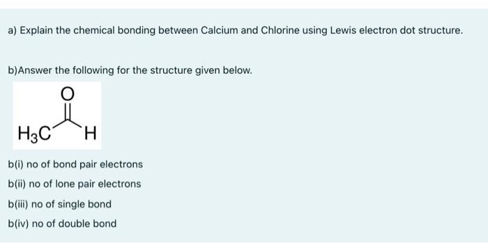 Solved a) Explain the chemical bonding between Calcium and | Chegg.com