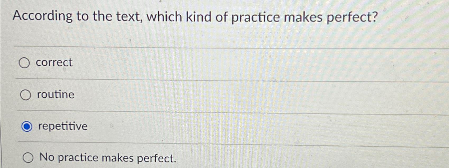 Solved According to the text, which kind of practice makes | Chegg.com