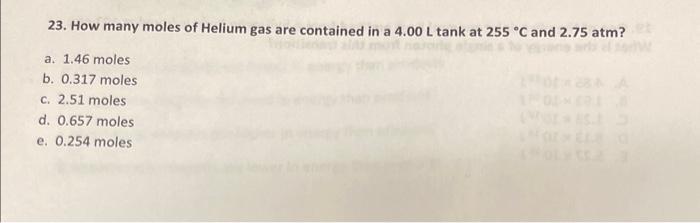 Solved 23. How many moles of Helium gas are contained in a | Chegg.com