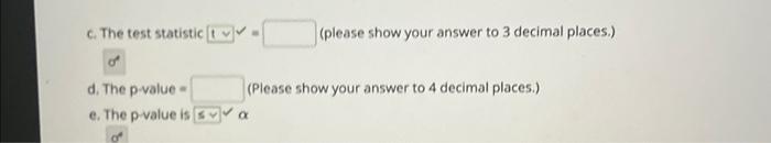 Solved c. The test statistic (please show your answer to 3 | Chegg.com