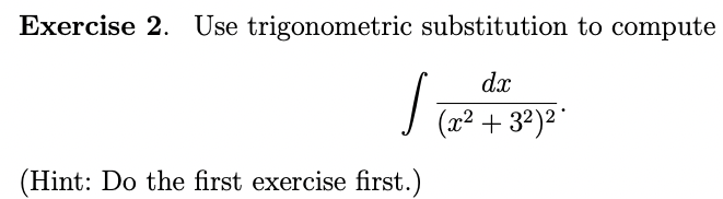 Solved Exercise 2. ﻿Use trigonometric substitution to | Chegg.com
