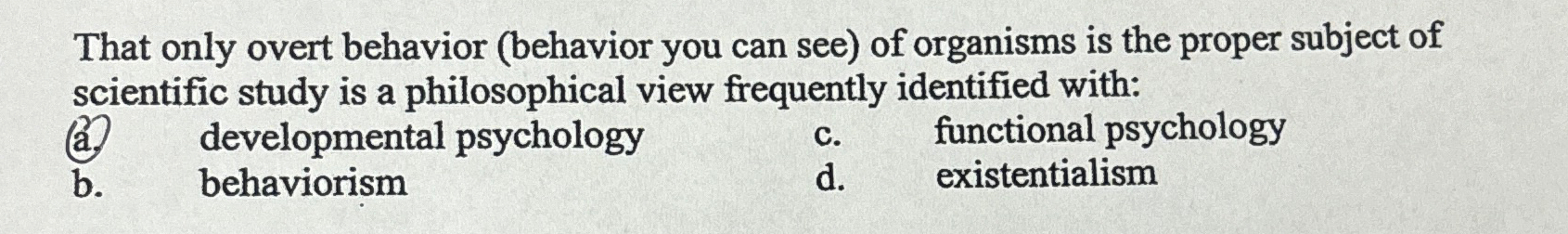 Solved That only overt behavior (behavior you can see) ﻿of | Chegg.com