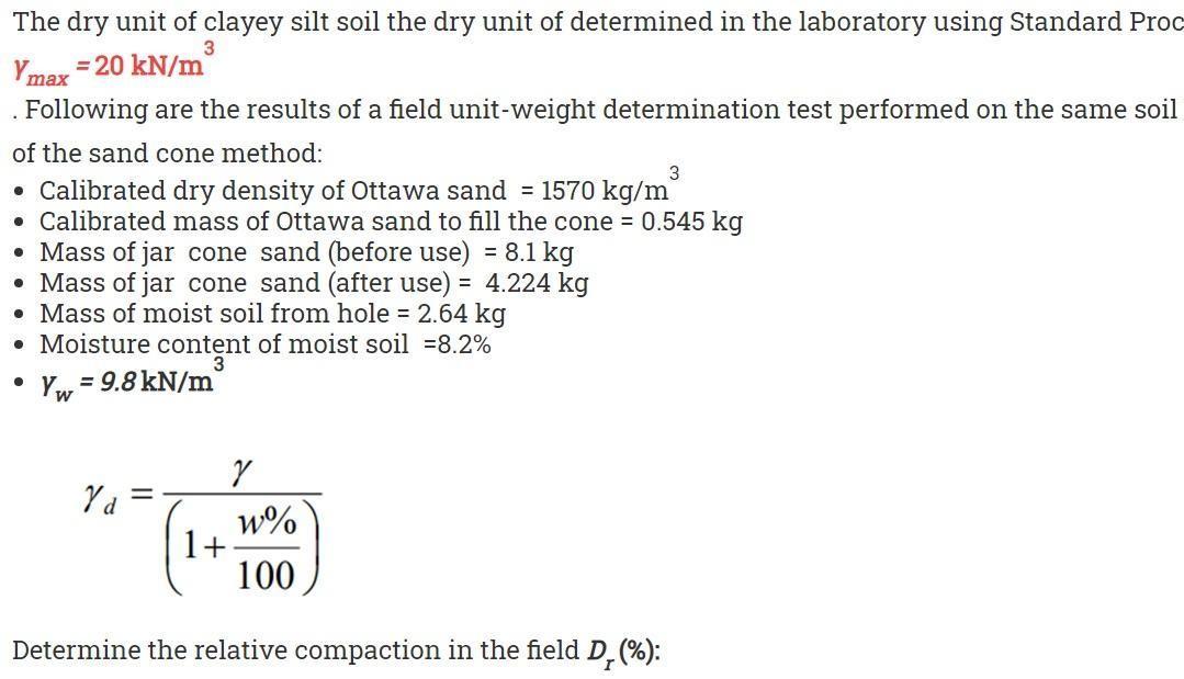 Solved The dry unit of clayey silt soil the dry unit of | Chegg.com