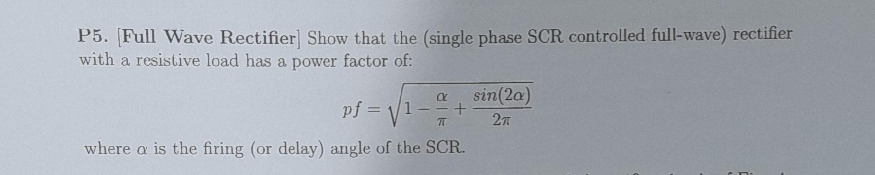 Solved P5. [Full Wave Rectifier] Show that the (single phase | Chegg.com