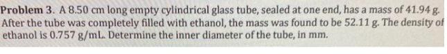 Solved Problem 3. A 8.50 cm long empty cylindrical glass | Chegg.com