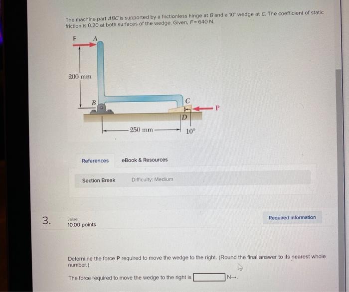 Solved The machine part ABC is supported by a frictionless | Chegg.com
