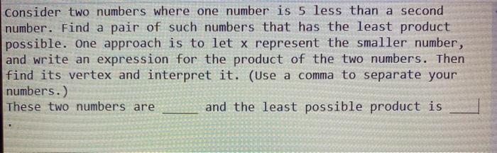Solved Consider two numbers where one number is 5 less than | Chegg.com