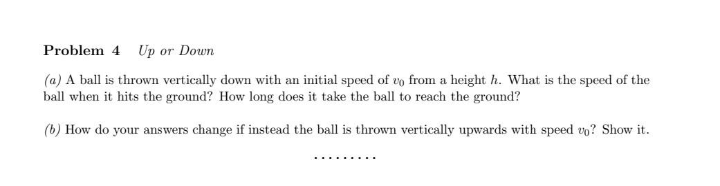 Solved Problem 4 Up or Down (a) A ball is thrown vertically | Chegg.com