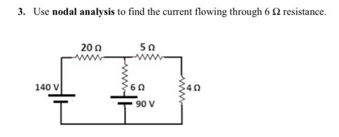 [Solved]: 3. Use nodal analysis to find the current flowing