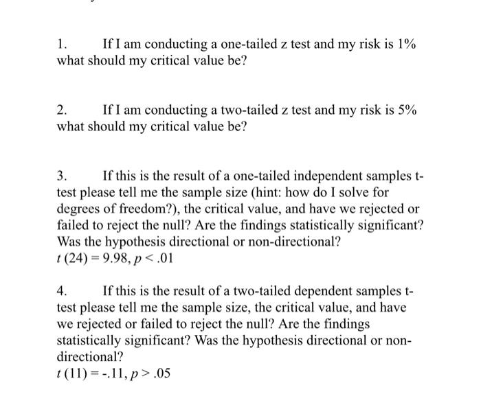 Solved 1. If I am conducting a one-tailed z test and my risk | Chegg.com