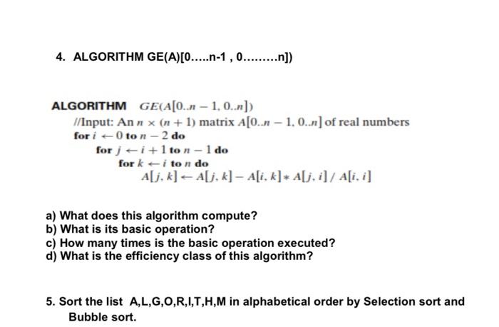Solved 4. ALGORITHM GE(A) [O.....n-1, 0.........n]) X | Chegg.com