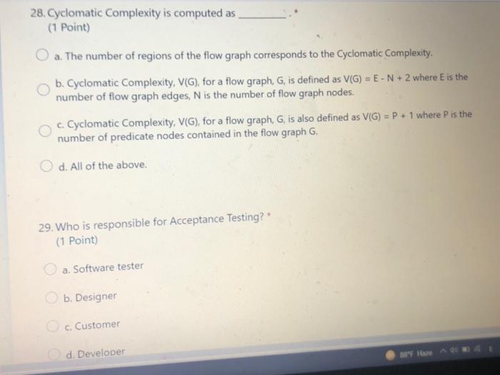 Solved 28. Cyclomatic Complexity is computed as (1 Point) a. | Chegg.com