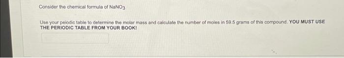 Solved Consider the chemical formula of NaNO3 Use your | Chegg.com