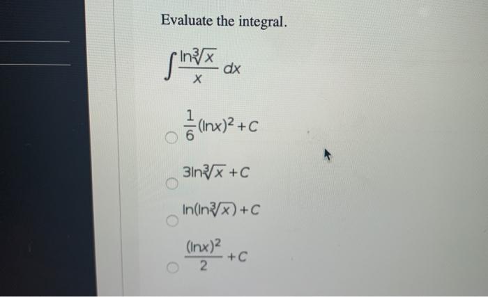 Solved Evaluate the integral. sinx dx 11 / (linx) + c ) | Chegg.com