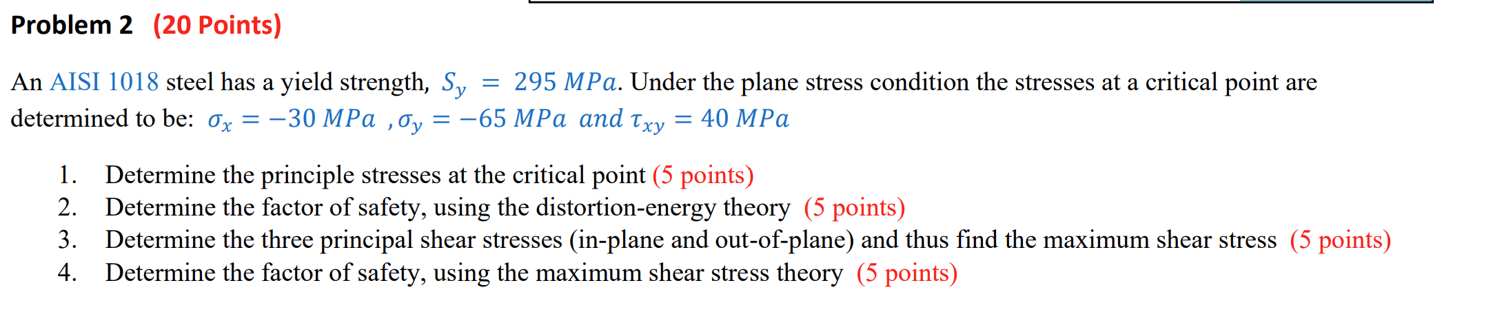 Solved Problem 2 (20 ﻿Points)An AISI 1018 ﻿steel has a yield | Chegg.com