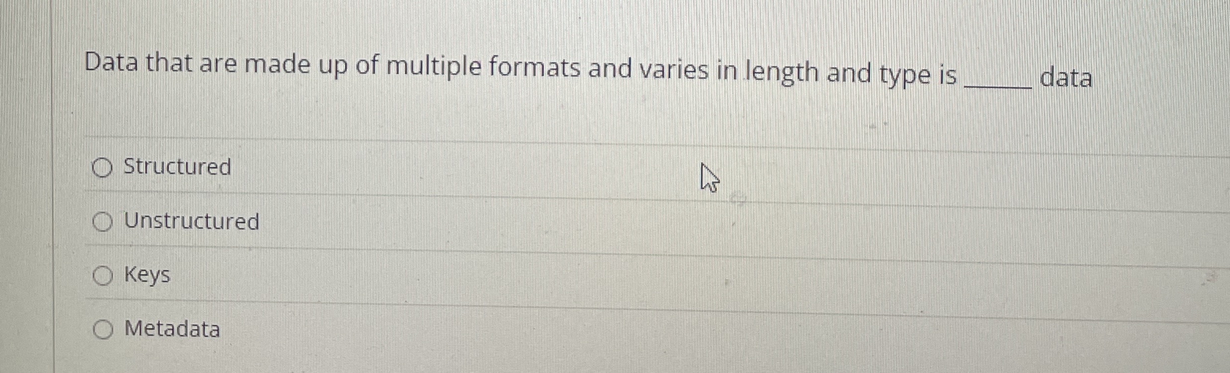 Solved Data that are made up of multiple formats and varies | Chegg.com