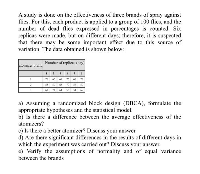 Solved 6. Se hace un estudio sobre la efectividad de tres | Chegg.com