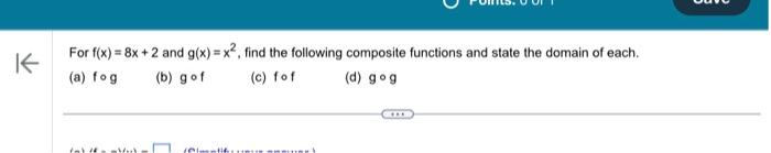 Solved For f(x)=8x+2 and g(x)=x2, find the following | Chegg.com
