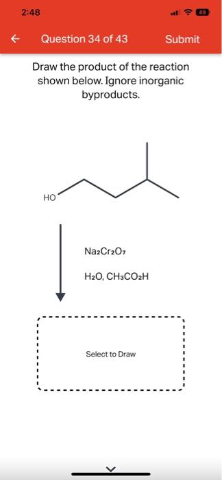 [Solved]: Draw the product of the reaction shown below. Ign