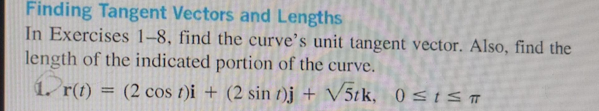 Solved Finding Tangent Vectors and Lengths In Exercises 1-8, | Chegg.com