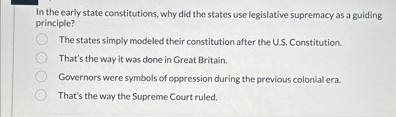 Solved In the early state constitutions, why did the states | Chegg.com
