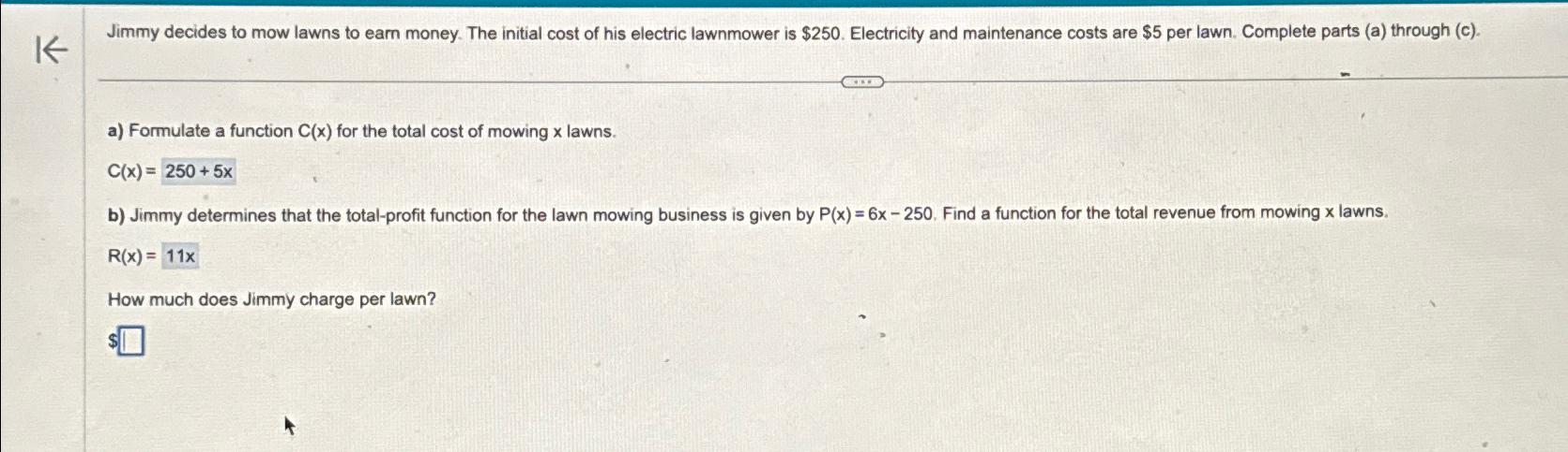 Solved Jimmy decides to mow lawns to earn money. The initial | Chegg.com