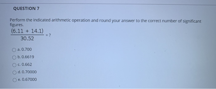 Solved QUESTION 7 Perform the indicated arithmetic operation | Chegg.com