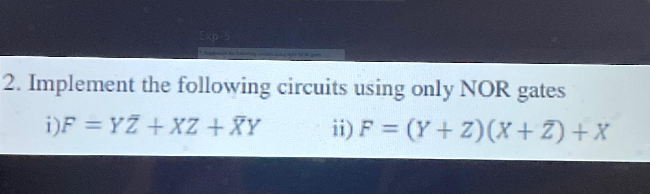Solved Implement the following circuits using only NOR | Chegg.com