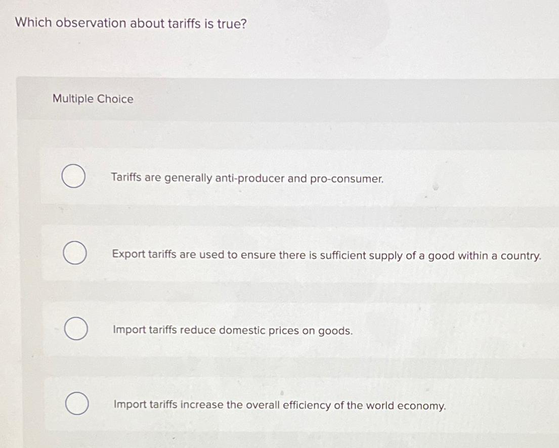 Solved Which observation about tariffs is true?Multiple | Chegg.com