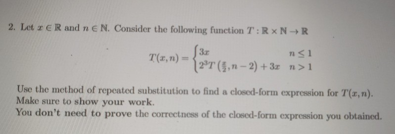 Solved 2. Let * E R and n E N. Consider the following | Chegg.com