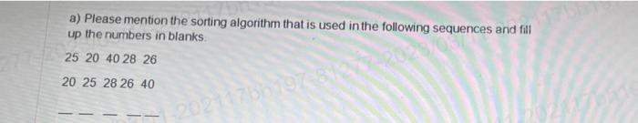 Solved a) Please mention the sorting algorithm that is used | Chegg.com