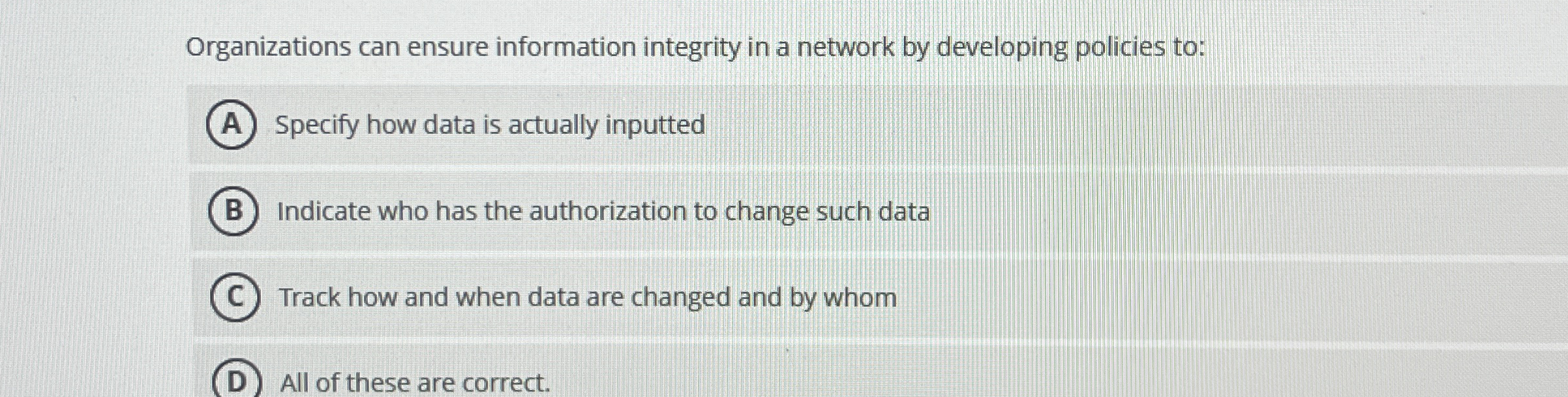 Solved Organizations can ensure information integrity in a | Chegg.com