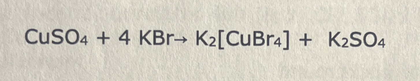 CuSO4+4KBr→K2[CuBr4]+K2SO4Rewrite equations | Chegg.com
