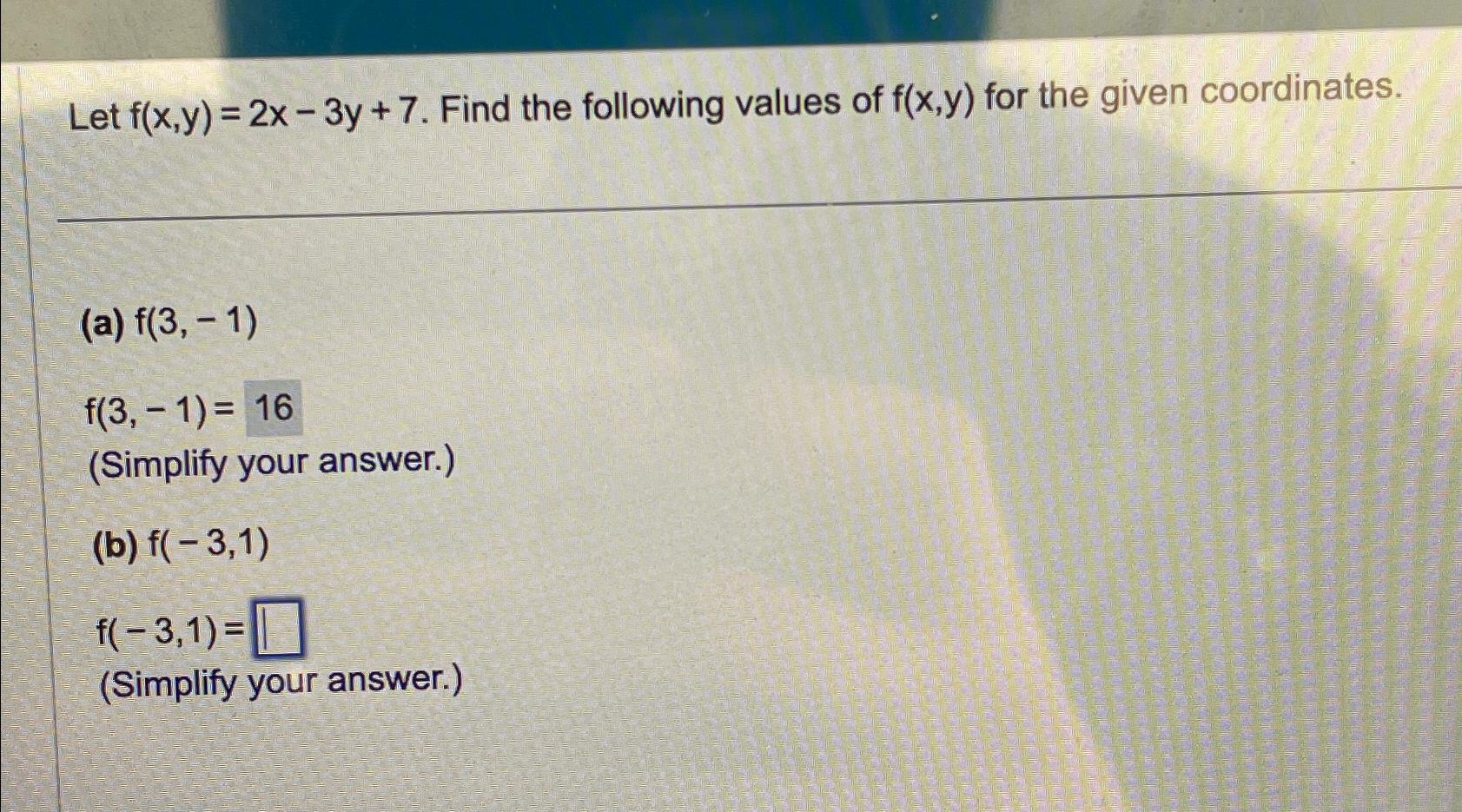 Solved Let f(x,y)=2x-3y+7. ﻿Find the following values of | Chegg.com