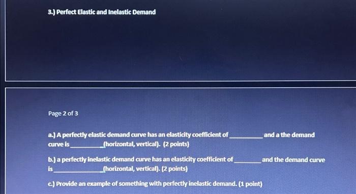 Solved Page 2 of 3 a.) A perfectly elastic demand curve has | Chegg.com