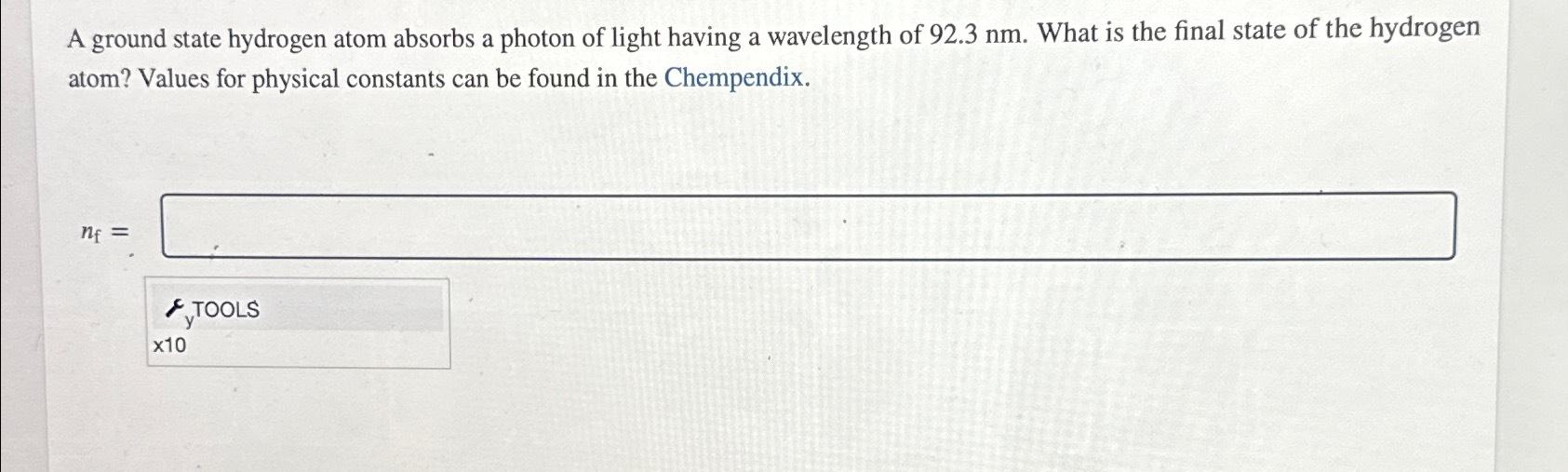 Solved A Ground State Hydrogen Atom Absorbs A Photon Of