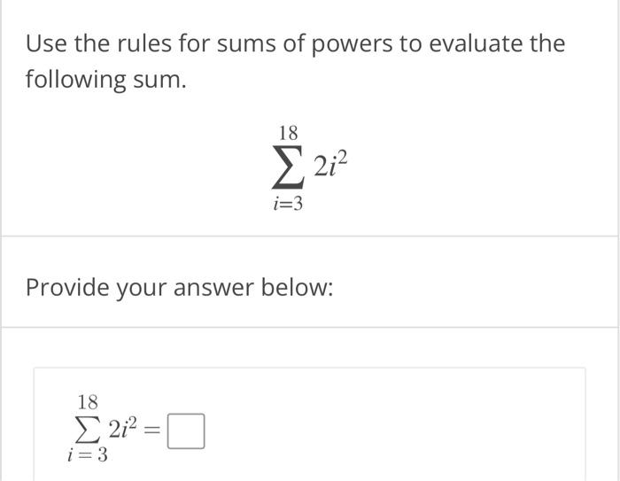 Solved Use the rules for sums of powers to evaluate the | Chegg.com