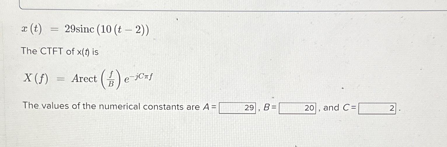 Solved x(t)=29sinc(10(t-2))The CTFT of x(t) | Chegg.com