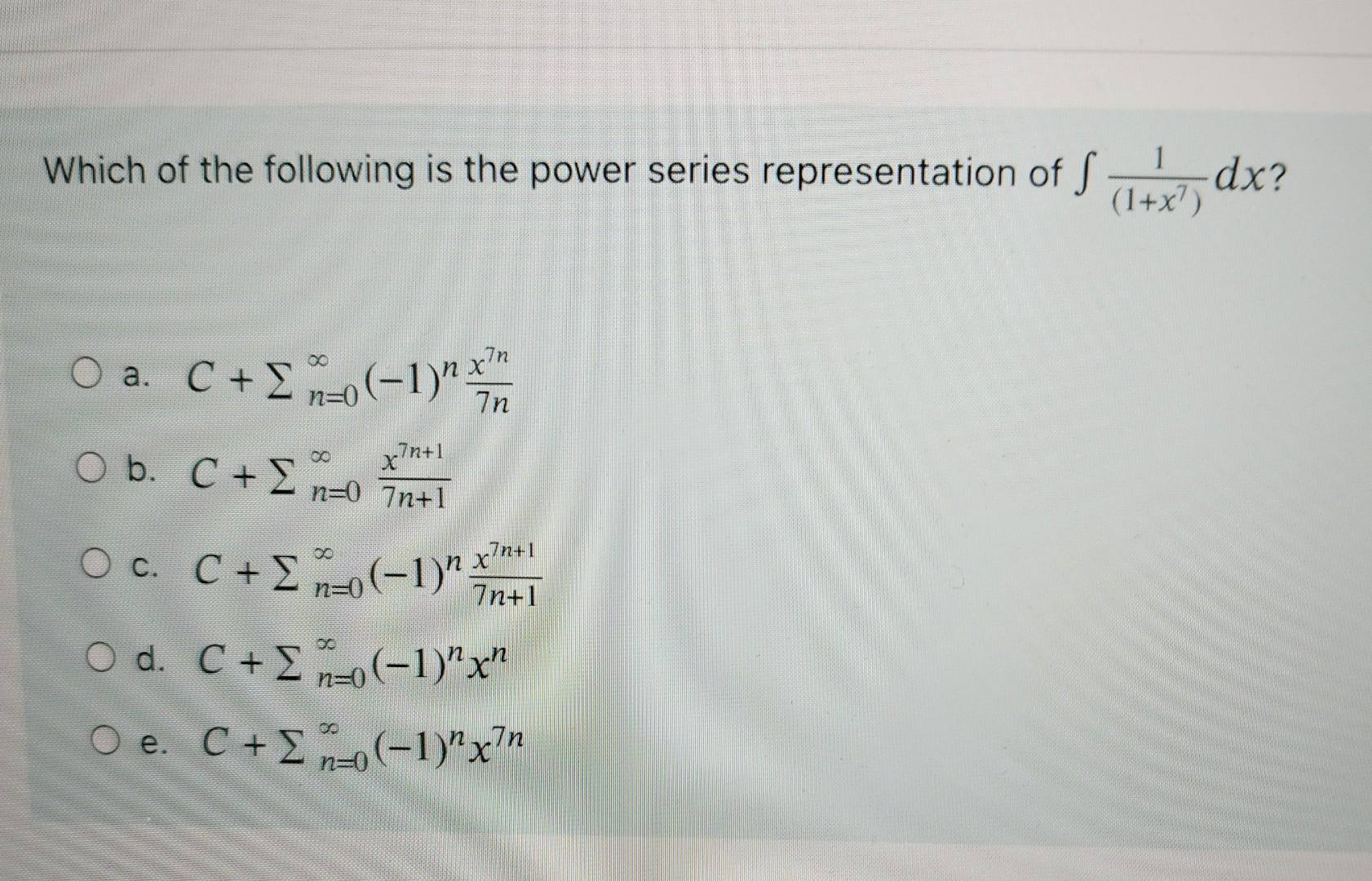 Solved Which of the following is the power series | Chegg.com