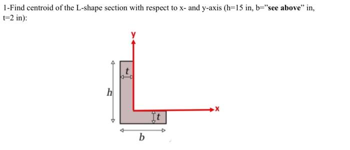 Solved 1-Find centroid of the L-shape section with respect | Chegg.com