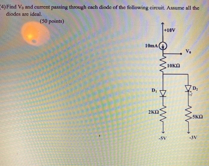 Solved 4)Find Vo and current passing through each diode of | Chegg.com