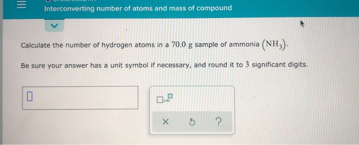 Solved III Interconverting number of atoms and mass of | Chegg.com