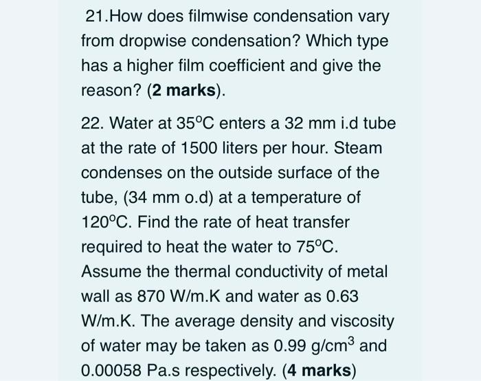 Solved 21. How does filmwise condensation vary from dropwise | Chegg.com