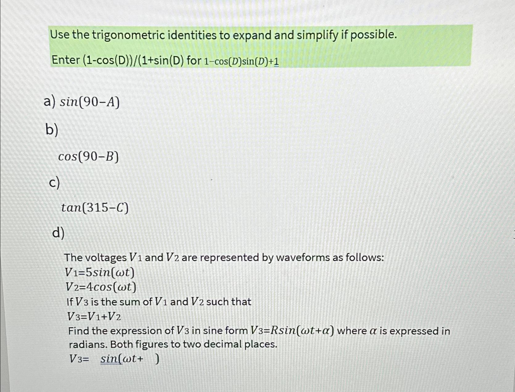 Solved Use the trigonometric identities to expand and | Chegg.com